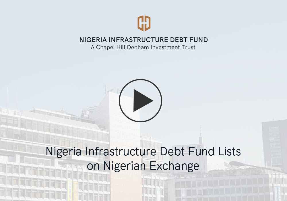 Nigeria Infrastructure Debt Fund Lists on Nigerian Exchange - Nigeria ...